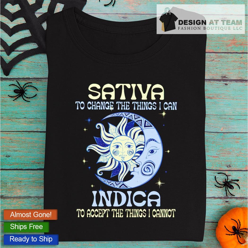 2023 Sativa to change the things I can indica sun moon shirt, hoodie ...