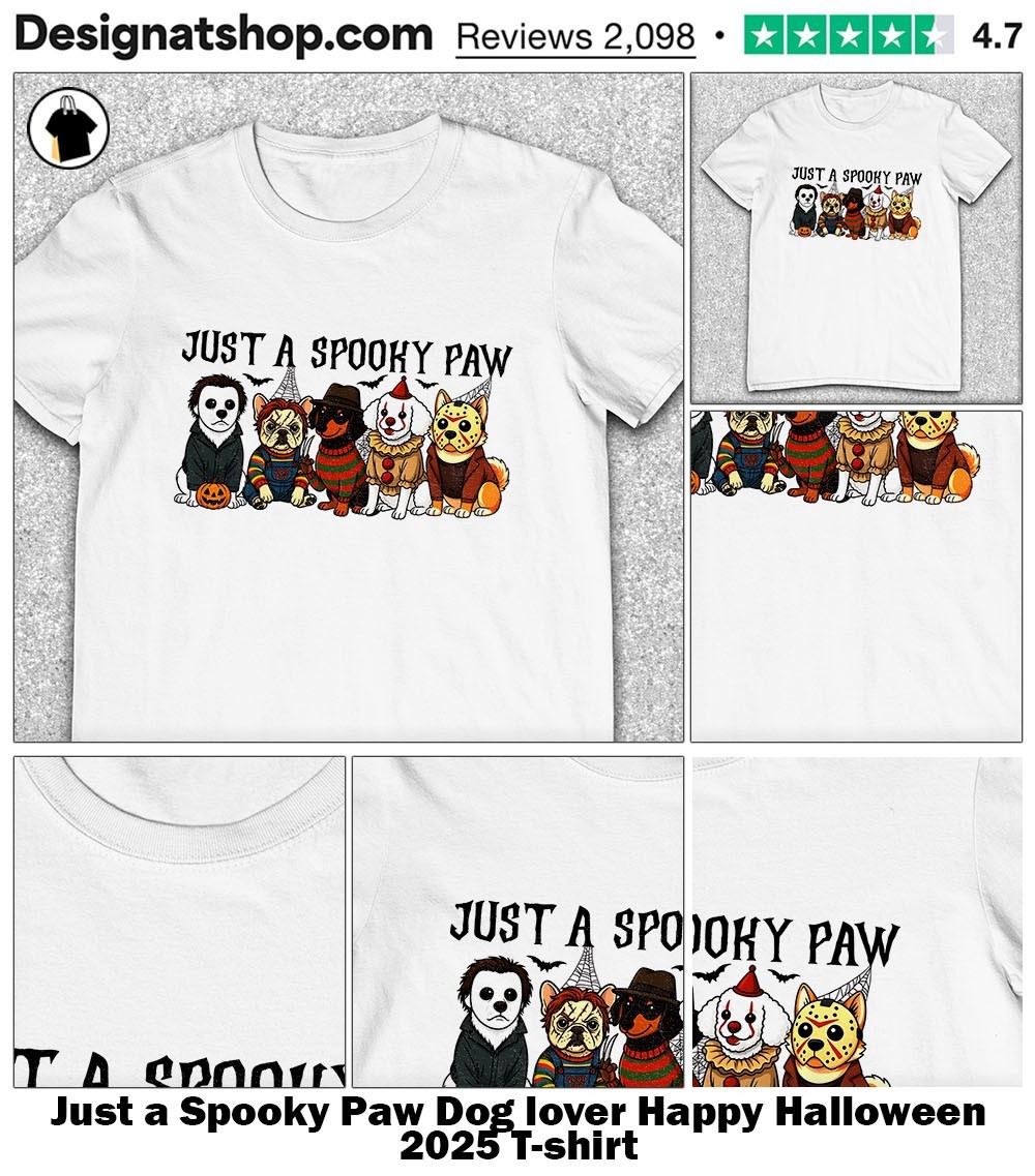 Trade | Just a Spooky Paw Dog lover Happy Halloween 2025 Shirt | 52 ...