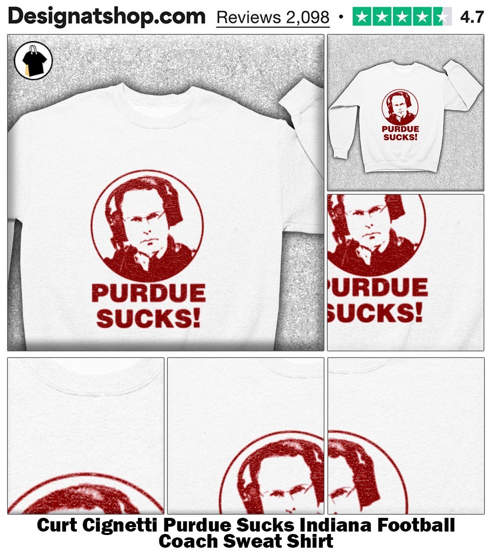 Curt Cignetti Purdue Sucks Indiana Football Coach shirt, hoodie ...