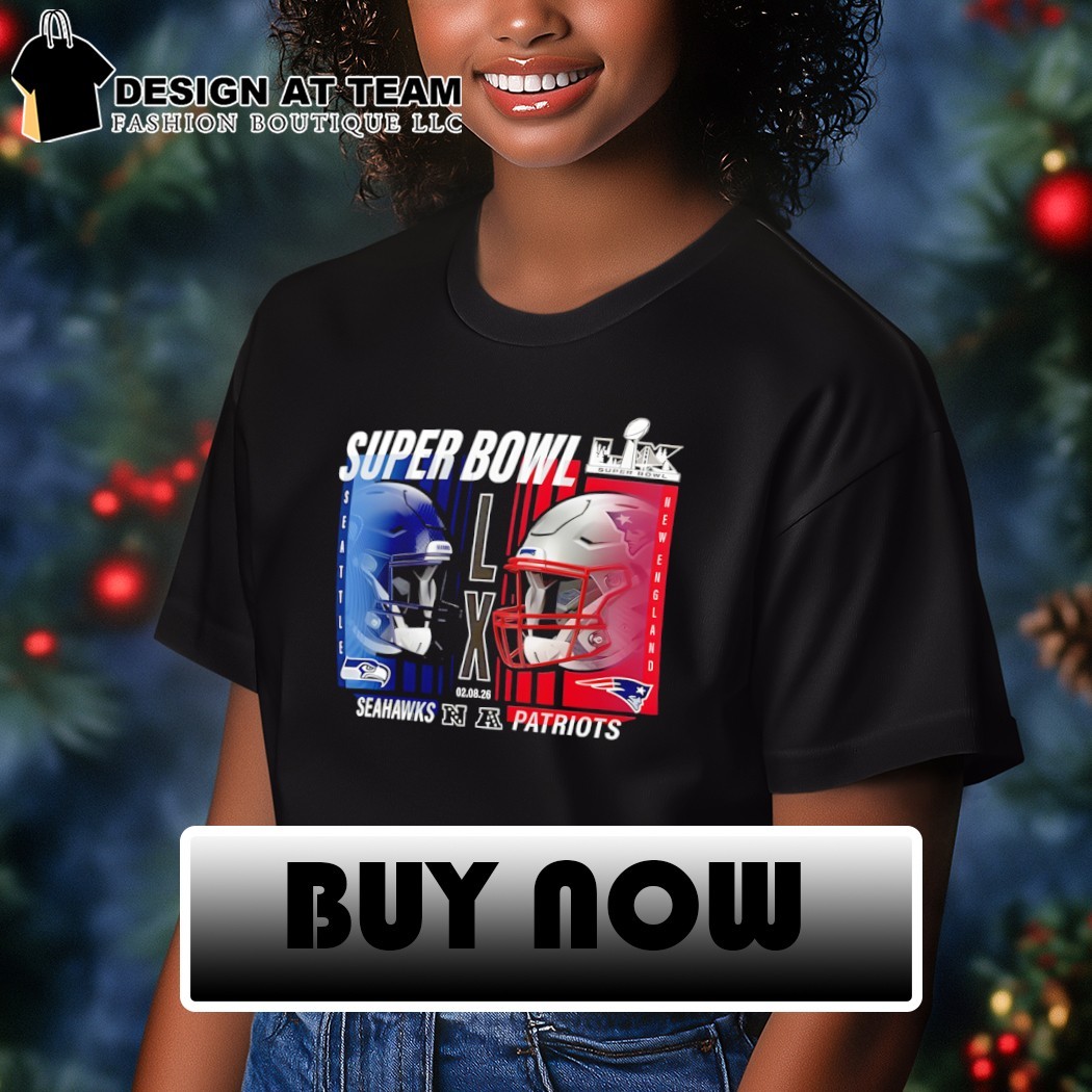 New England Patriots vs Seattle Seahawks Super Bowl LX shirt, hoodie ...